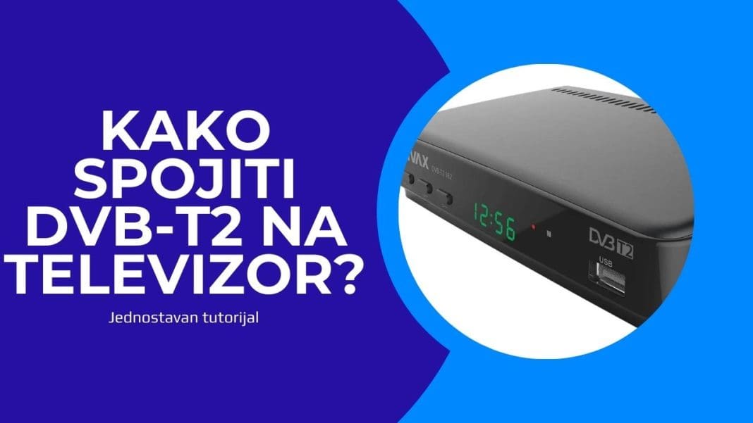 Kako spojiti DVB-T2 na TV? - Jednostavan vodič u 5 koraka - Assemblio